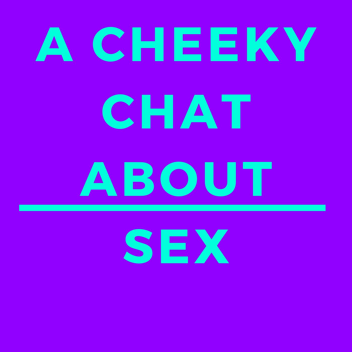 Gay Podcast - A Cheeky Chat About Sex - Otter & Wombat | Listen Notes