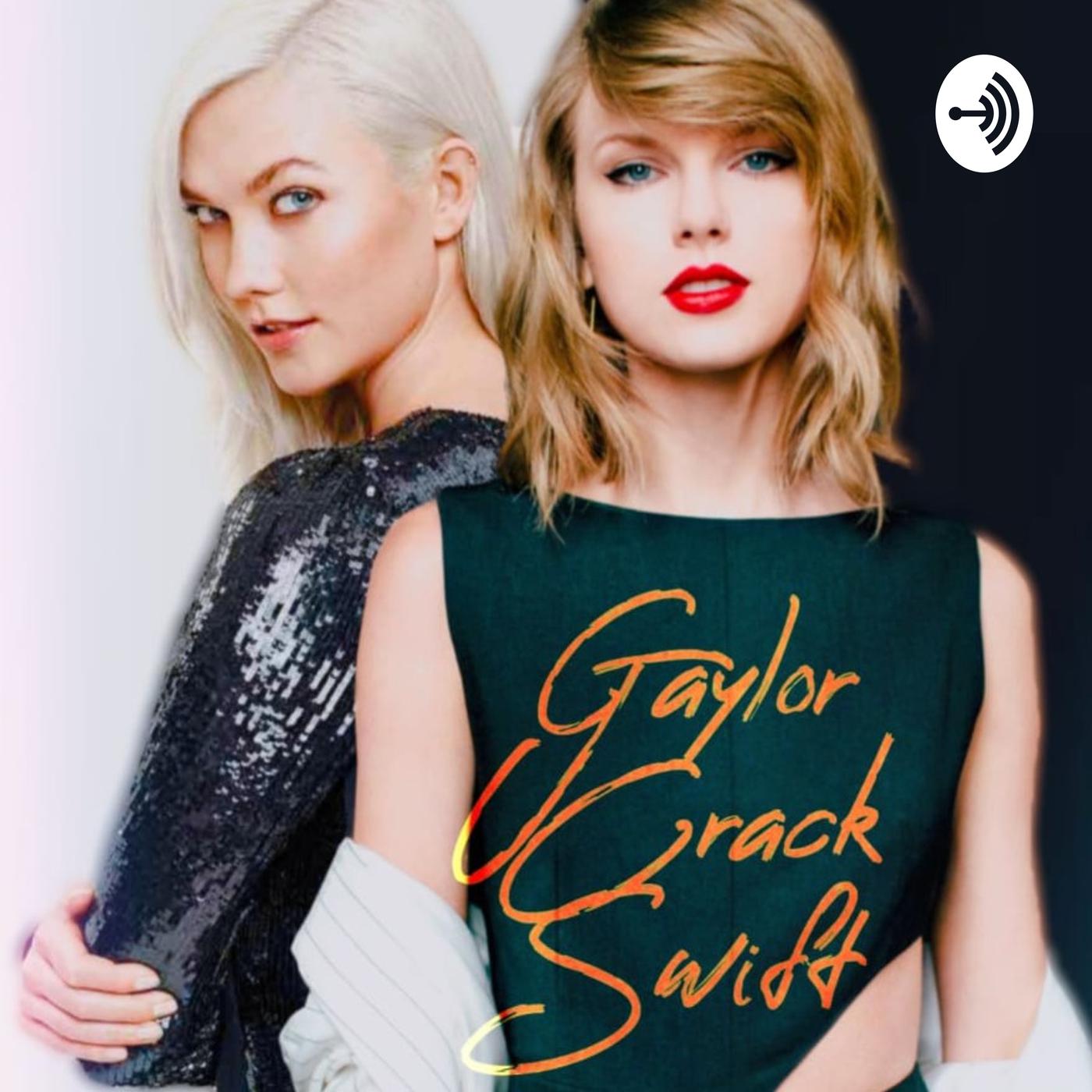 GAYLOR CRACKS SWIFT (podcast) - Gaylor Swift | Listen Notes