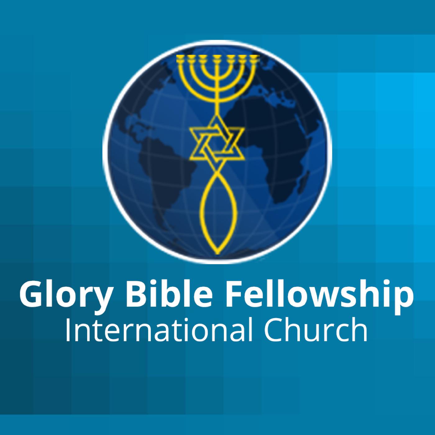 GBFIC (podcast) - Glory Bible Fellowship International Church | Listen ...