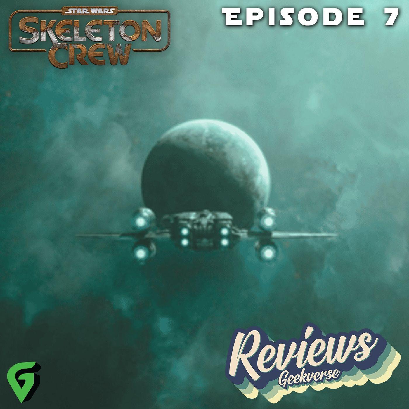 Star Wars: Skeleton Crew Episode 7 Spoilers Review - GeekVerse Reviews ...