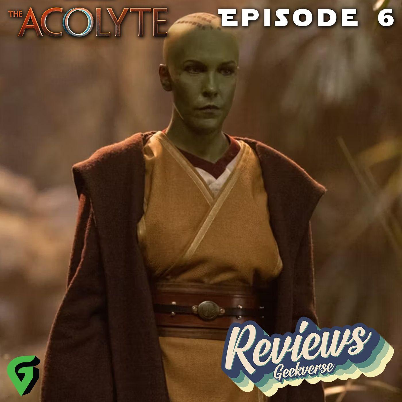 The Acolyte Star Wars Episode 6 Spoilers Review - GeekVerse Reviews ...