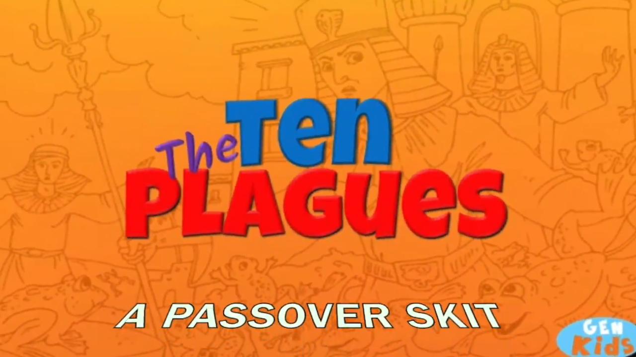 THE 10 PLAGUES - A Passover Skit - Video - GEN KIDS (podcast) | Listen ...