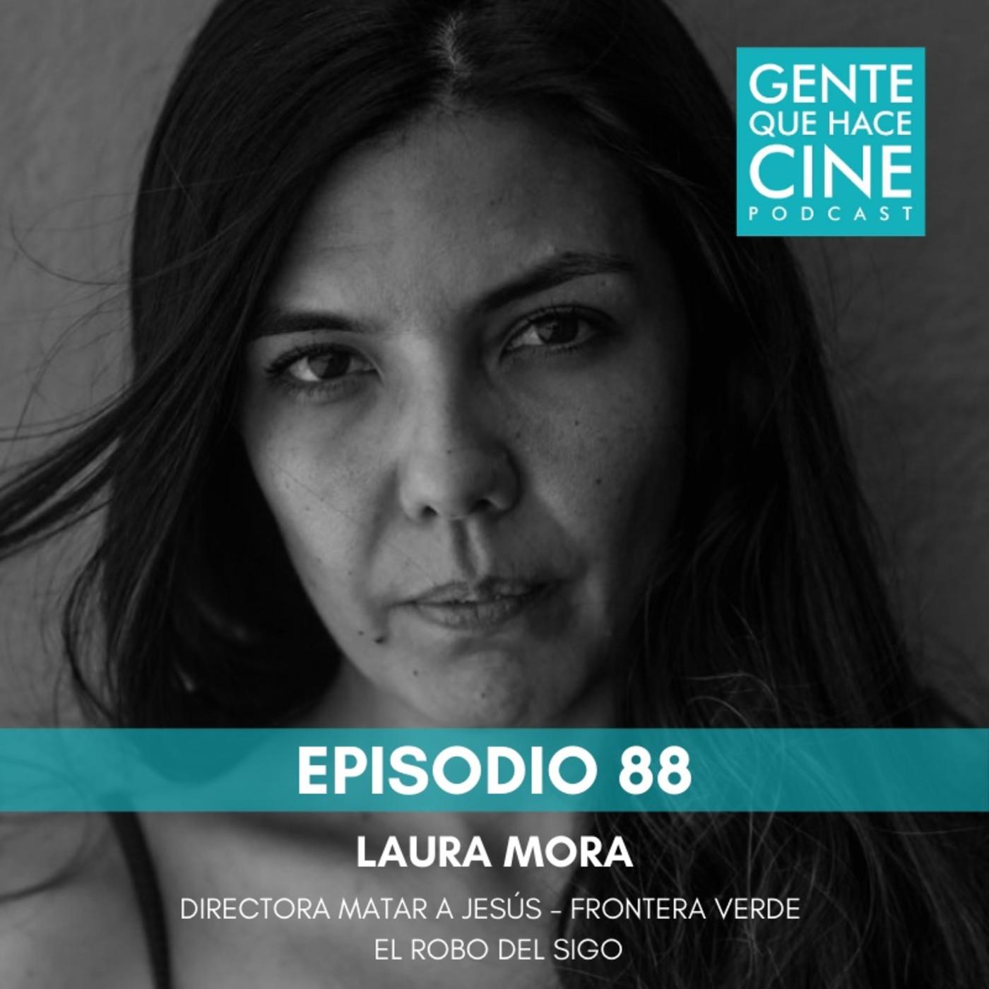 EP88: La pasión de Laura Mora - Gente que hace Cine (podcast) | Listen ...