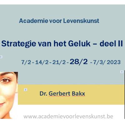 Strategie van het Geluk - Deel II - 2/5 - februari 2023 | Listen Notes