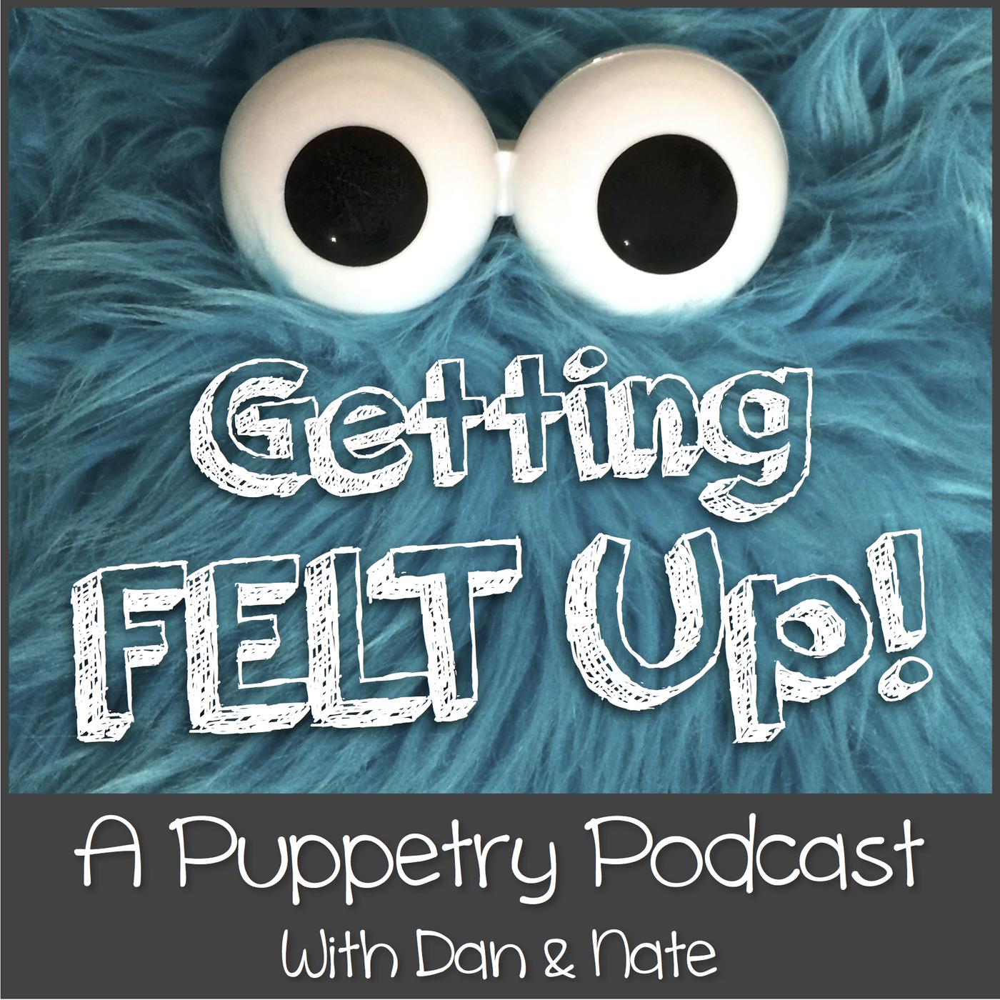 8. Tyler Bunch - Getting Felt Up - A Puppetry Podcast | Listen Notes
