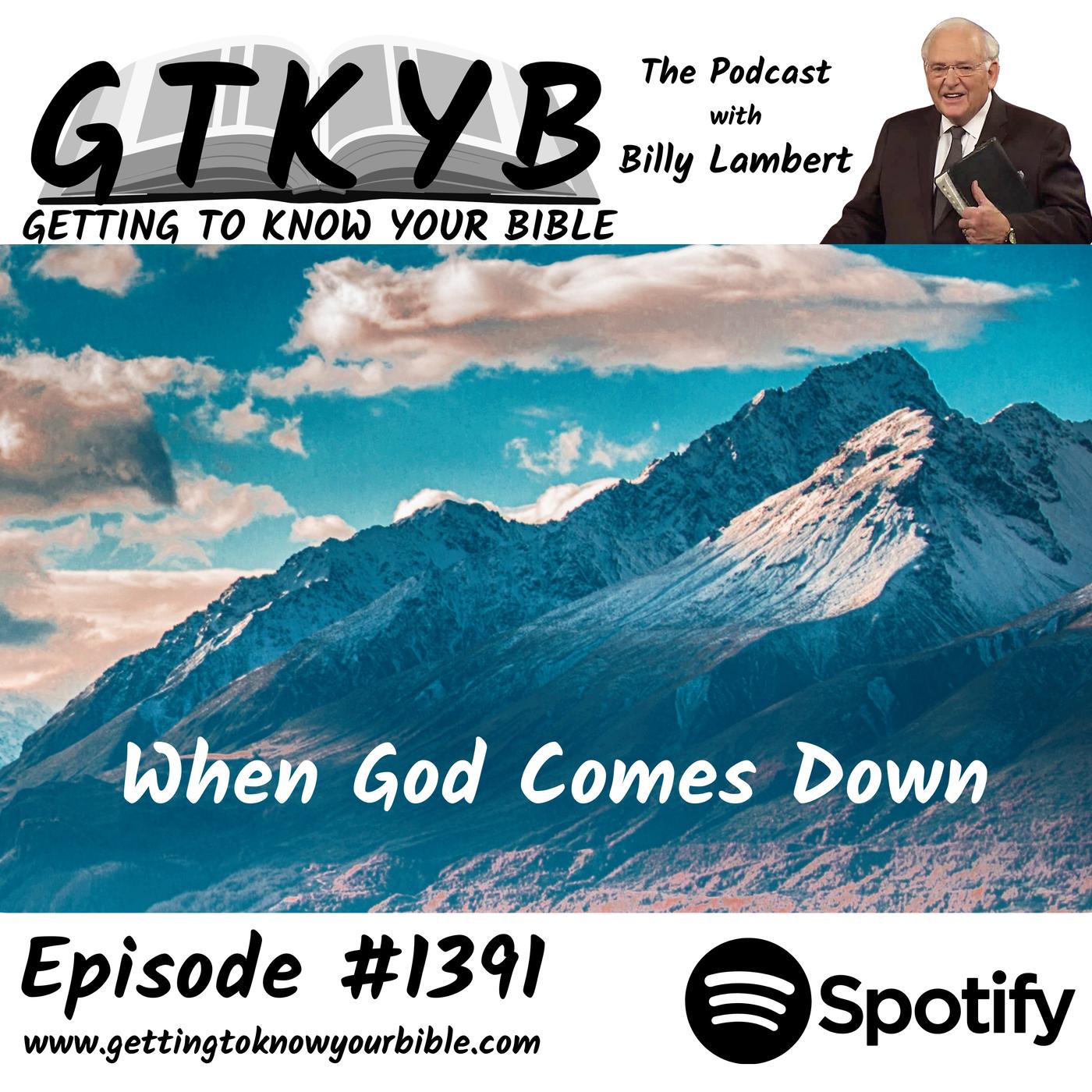When God Comes Down - Getting To Know Your Bible (播客) | Listen Notes