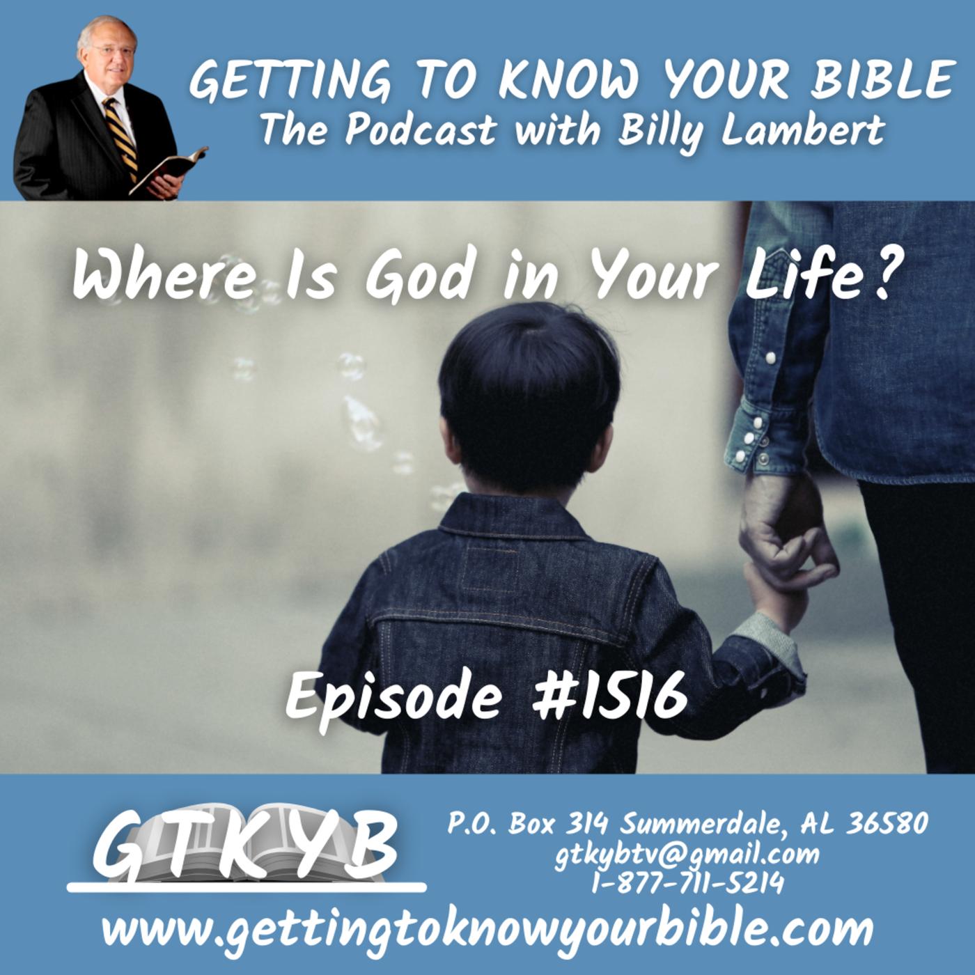 Where Is God In Your Life? - Getting To Know Your Bible (podcast ...