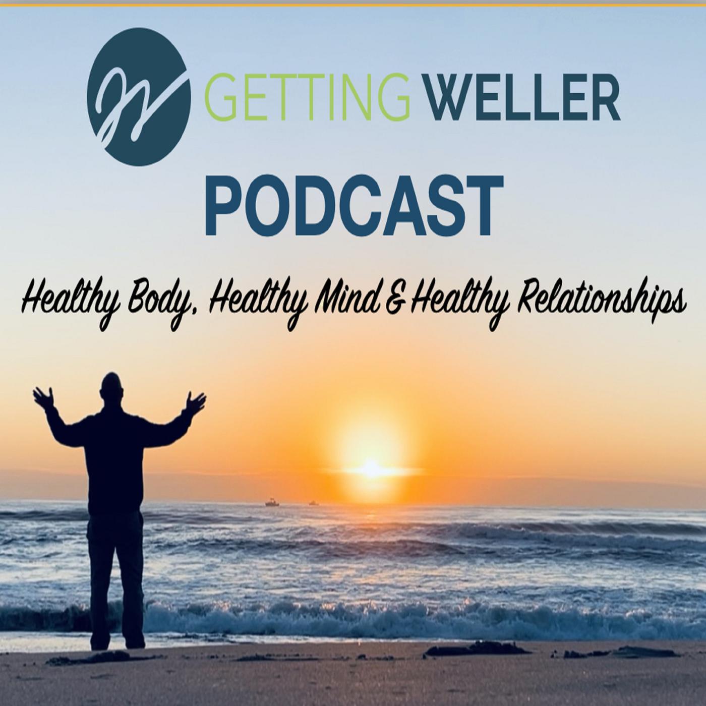 S1 EP 9: Get In Shape In 7 Days - Getting Weller Podcast | Listen Notes