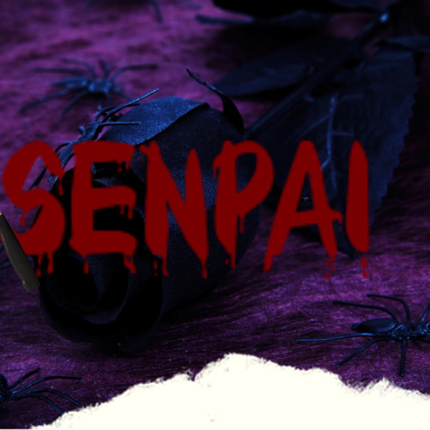 Senpai \\part 2\\{yandere asmr}[WARNING! Mention of torture and creppy ...