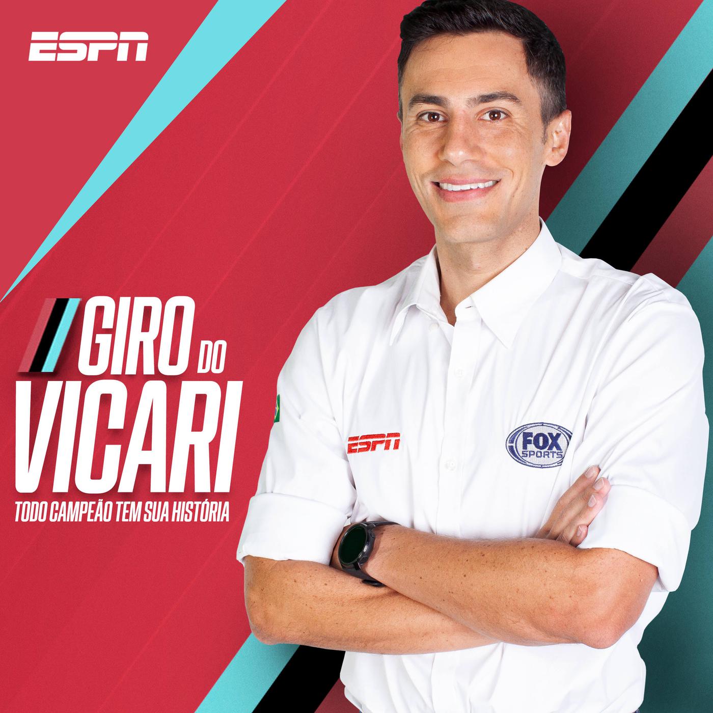Giro do Vicari (podcast) - ESPN Brasil, Bruno Vicari | Listen Notes