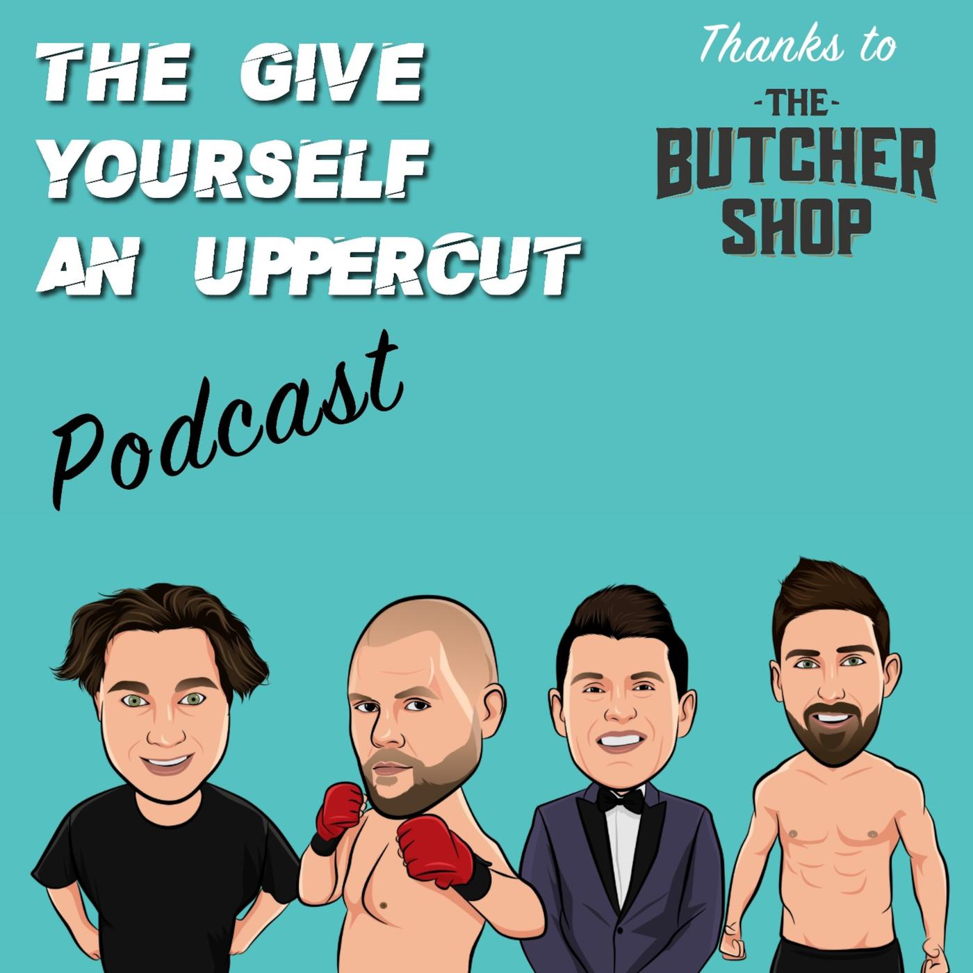 GYAU Podcast Season 3 Ep24 - Give Yourself an Uppercut Podcast | Listen ...
