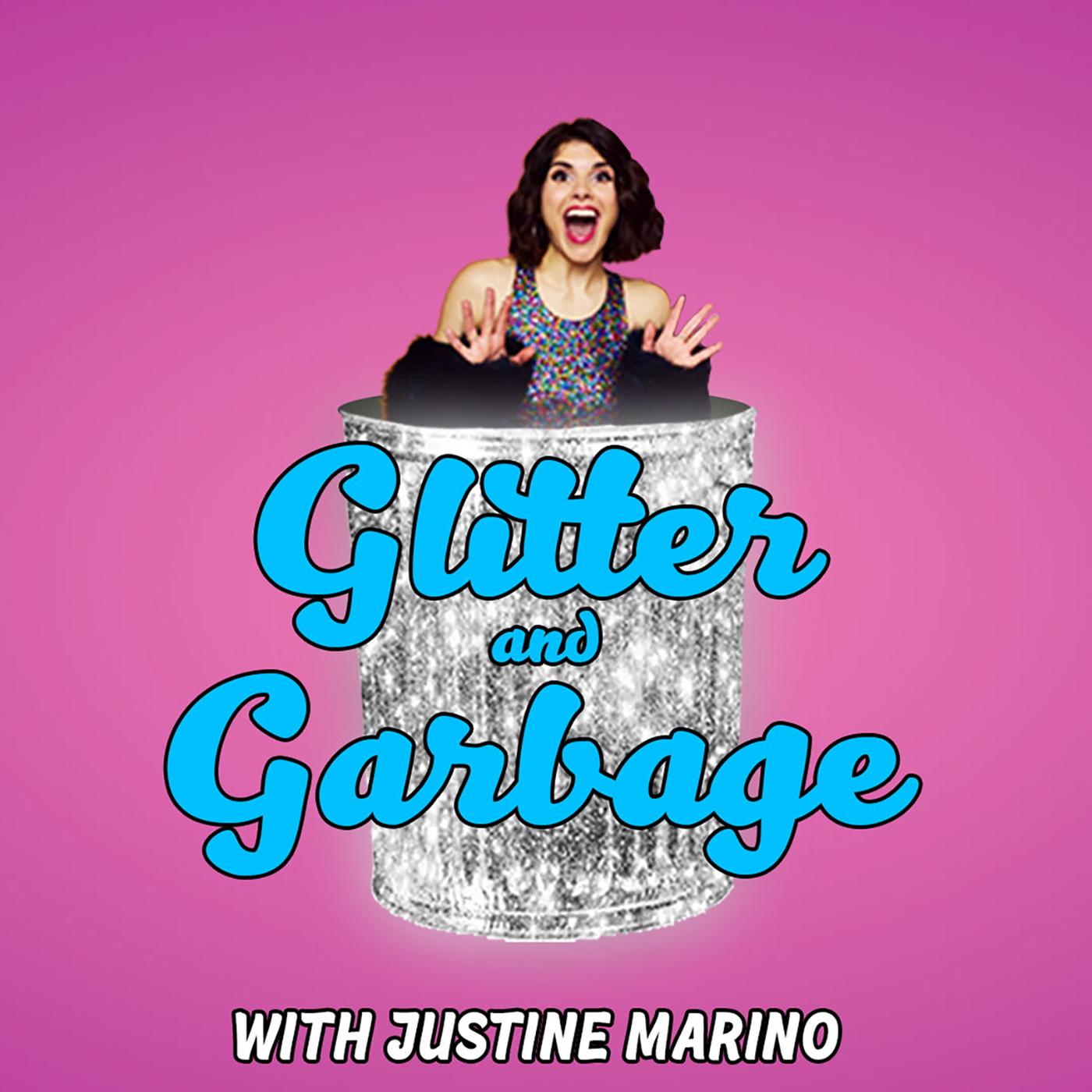 Glitter and Garbage (podcast) - Justine | Listen Notes