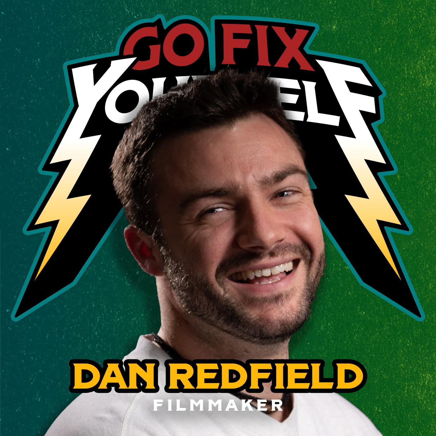 #92 - Dan Redfield - Go Fix Yourself (podcast) | Listen Notes