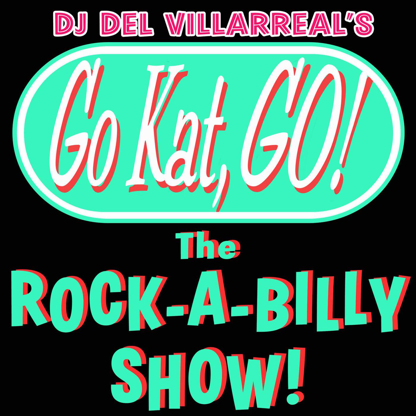Go Kat, GO! The Rock-A-Billy Show! 2.12.25 - Go Kat, GO! The Rock-A ...