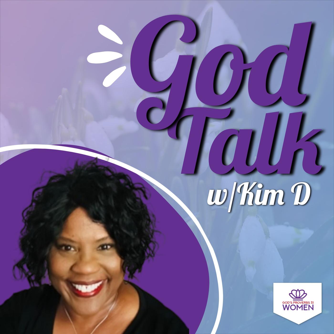 EP14 Understanding The God Talk Podcast - God Talk w/Kim D | Listen Notes