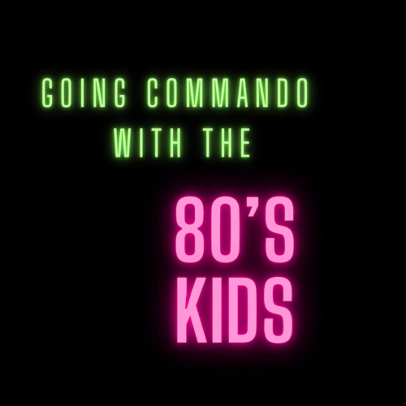 Going Commando presents: the 80s kids go 90s - Going Commando with the ...