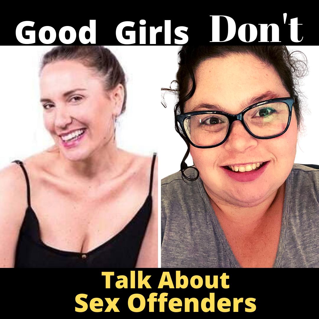 39 Good Girls Dont Talk About Sex Offenders Good Girls Dont