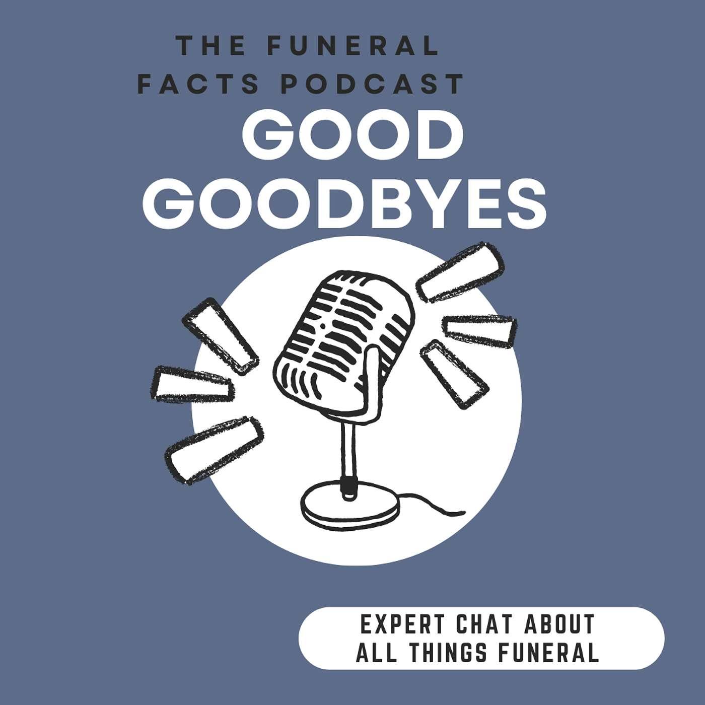 35 Working in the Funeral Sector - Good Goodbyes. The funeral facts ...