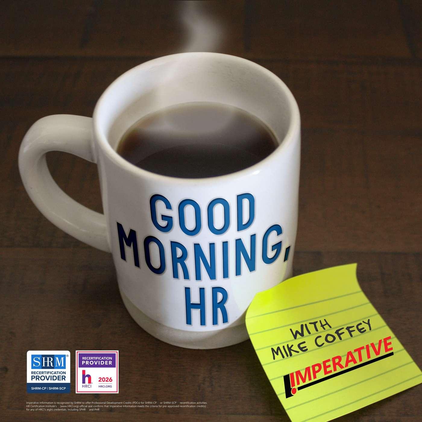 Good Morning, HR (podcast) - Mike Coffey, SPHR, SHRM-SCP | Listen Notes