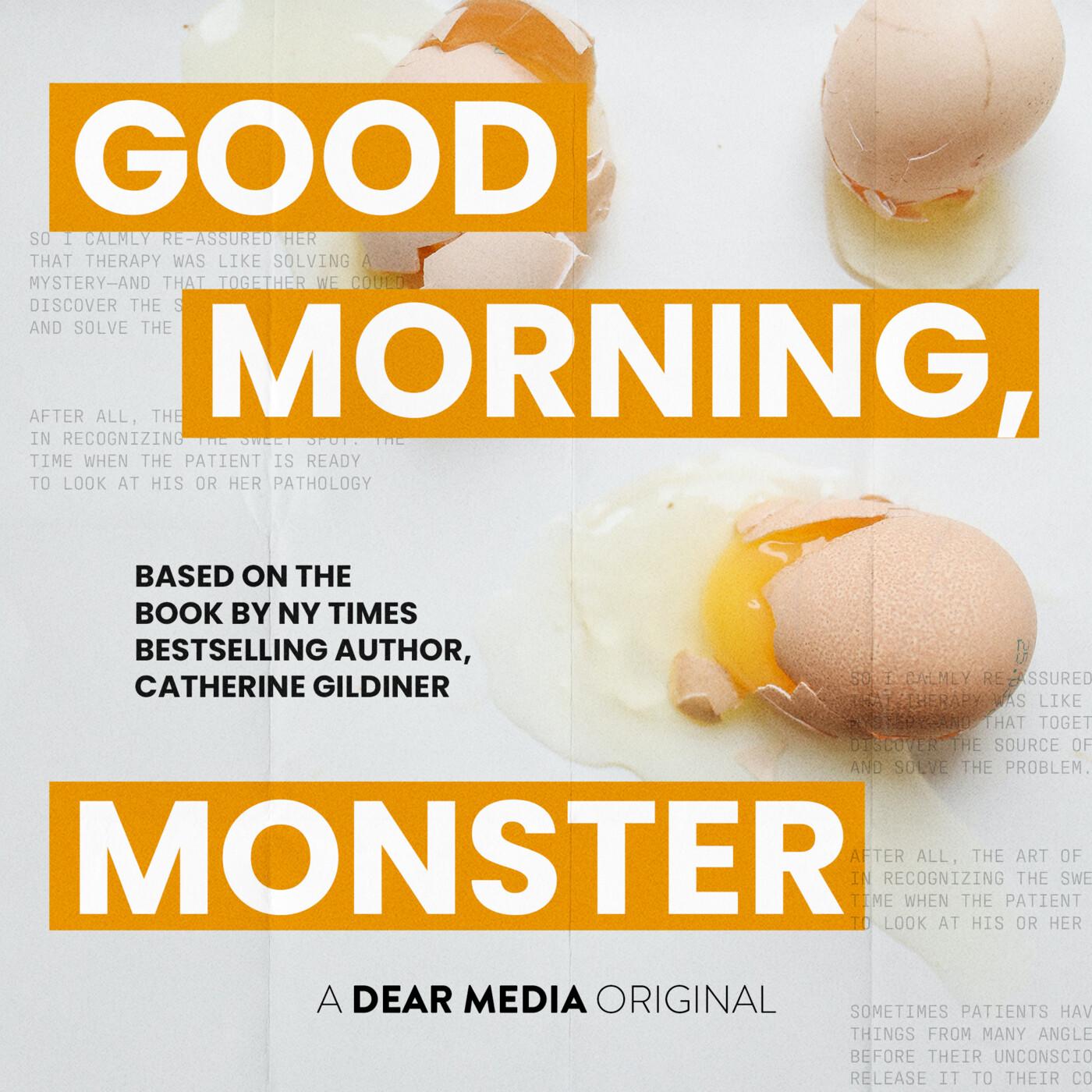 Good Morning, Monster (podcast) - Dear Media | Listen Notes