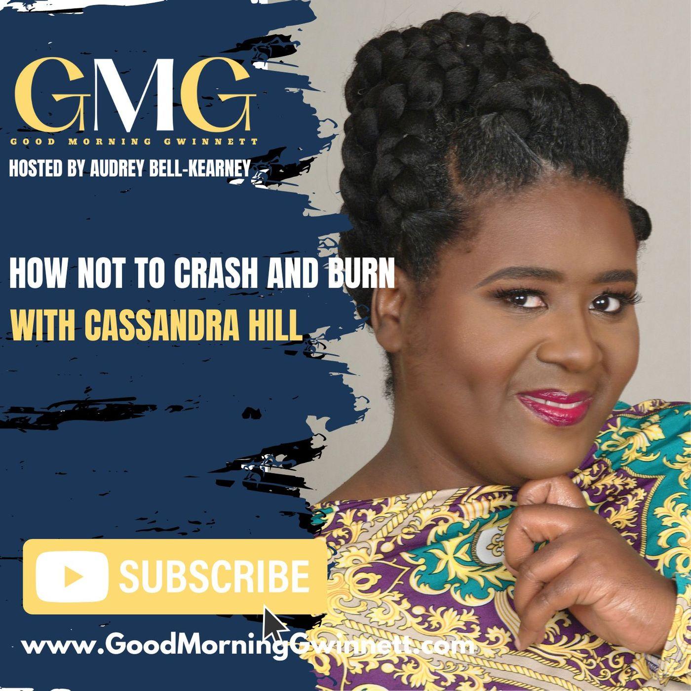 How Not To Crash _ Burn With Cassandra R_ Hill - Good Morning Gwinnett ...