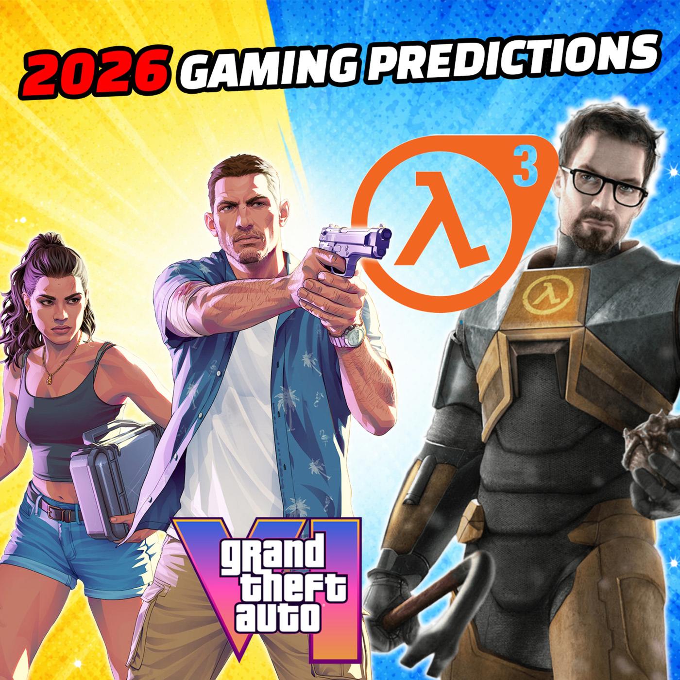 2026 Gaming Predictions: GTA 6, Half-Life 3, Steam Machine & the “Most ...