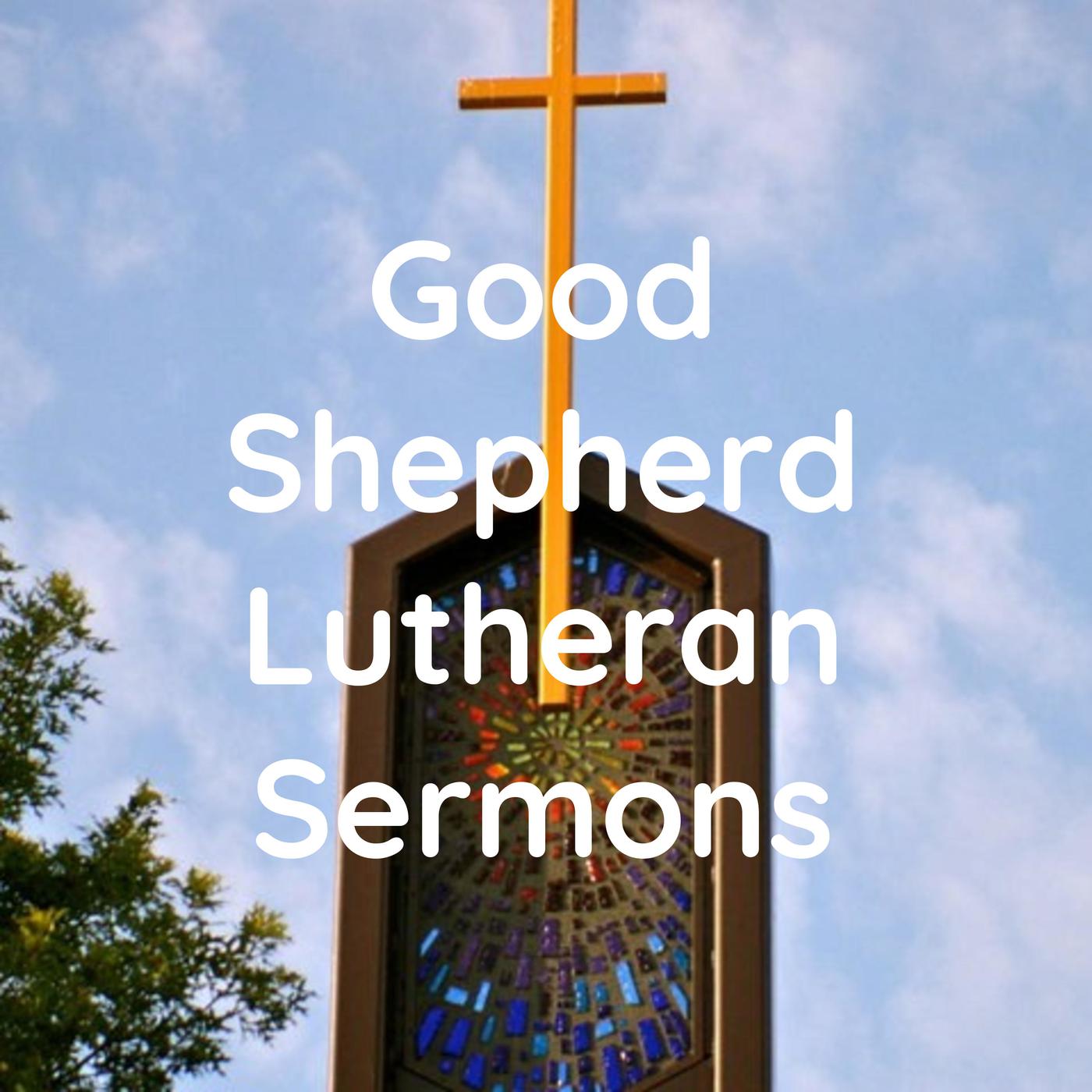 April 20th, 2025 Easter Sunday - Good Shepherd Lutheran Sermons ...