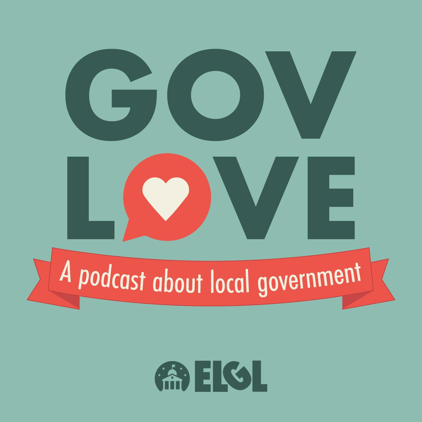 GovLove - A Podcast About Local Government - Engaging Local Government ...