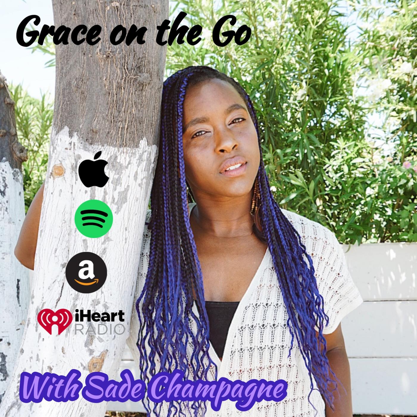 Grace on the Go- Spiritual Maturity - Grace on the Go with Sade ...