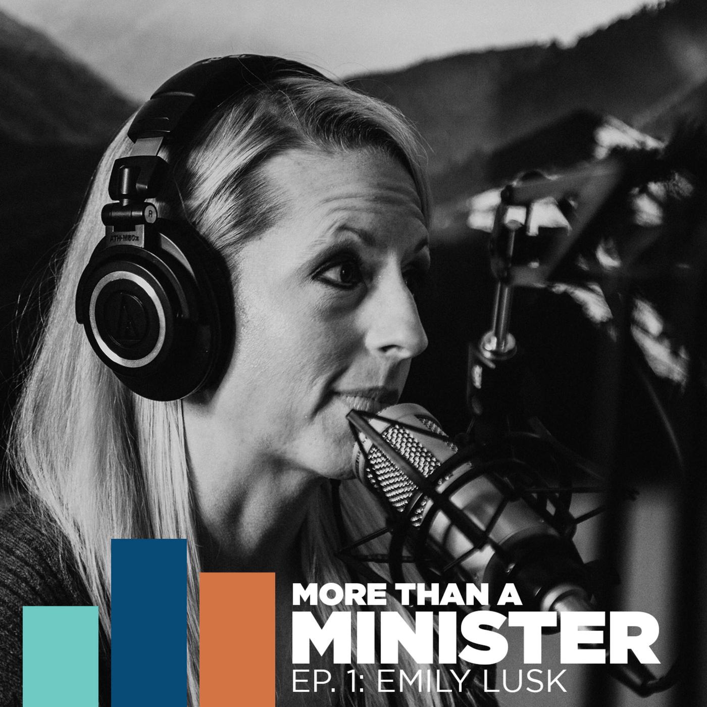 More Than a Minister: Emily Lusk - The Loop + (podcast) | Listen Notes