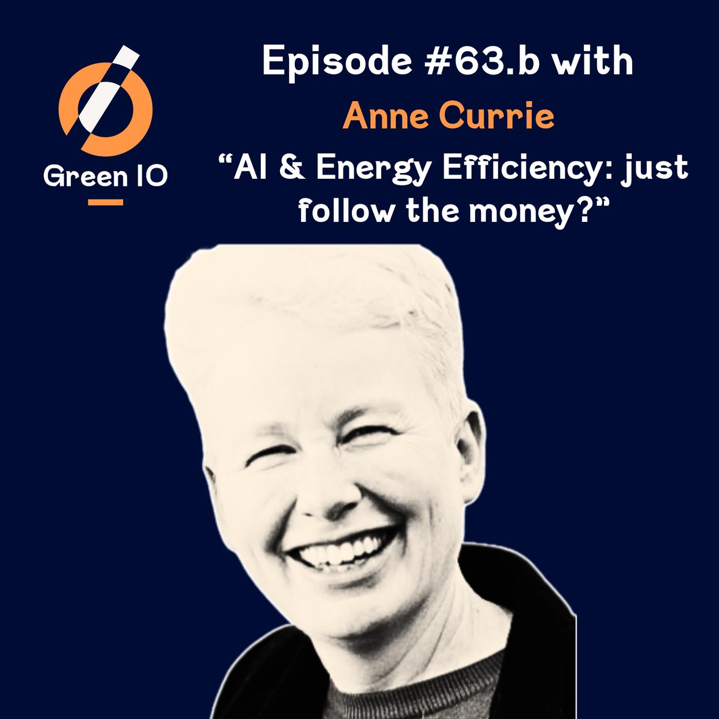 #63.b AI & Energy Efficiency: just follow the money? with Anne Currie ...