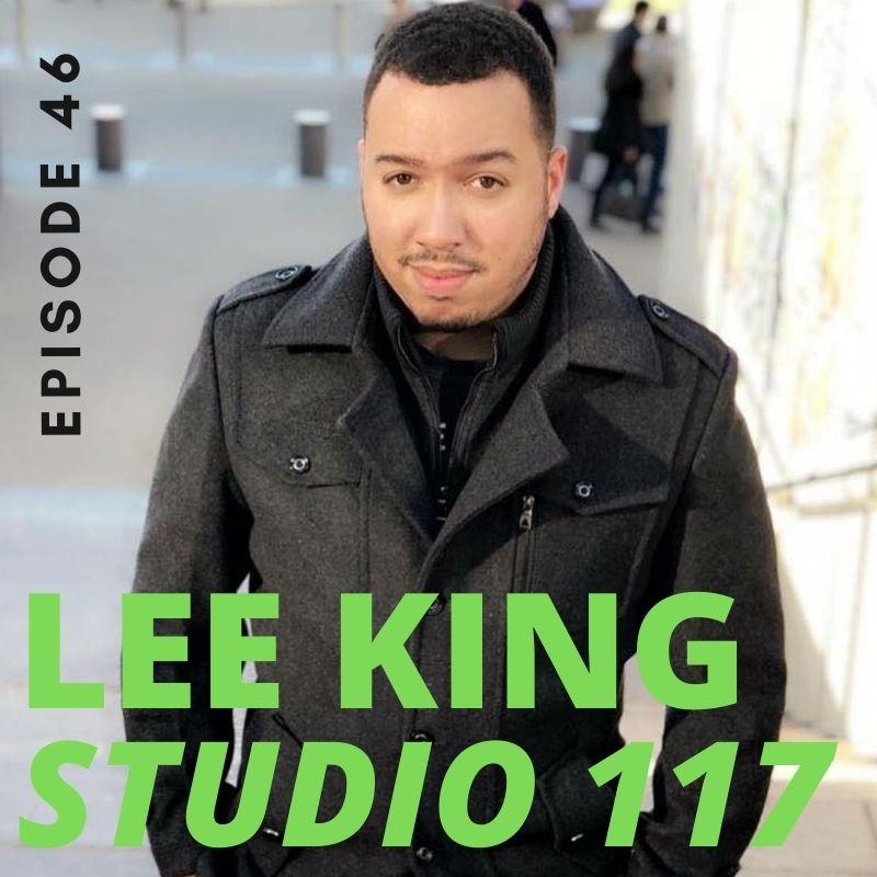 Lee King, Studio 117 - Episode 46 - Green Room Gossip (播客) | Listen Notes