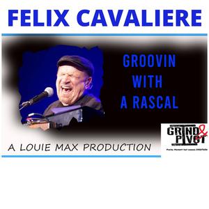 Felix Cavaliere - Groovin with a Rascal - Grind & Pivot (Podcast ...