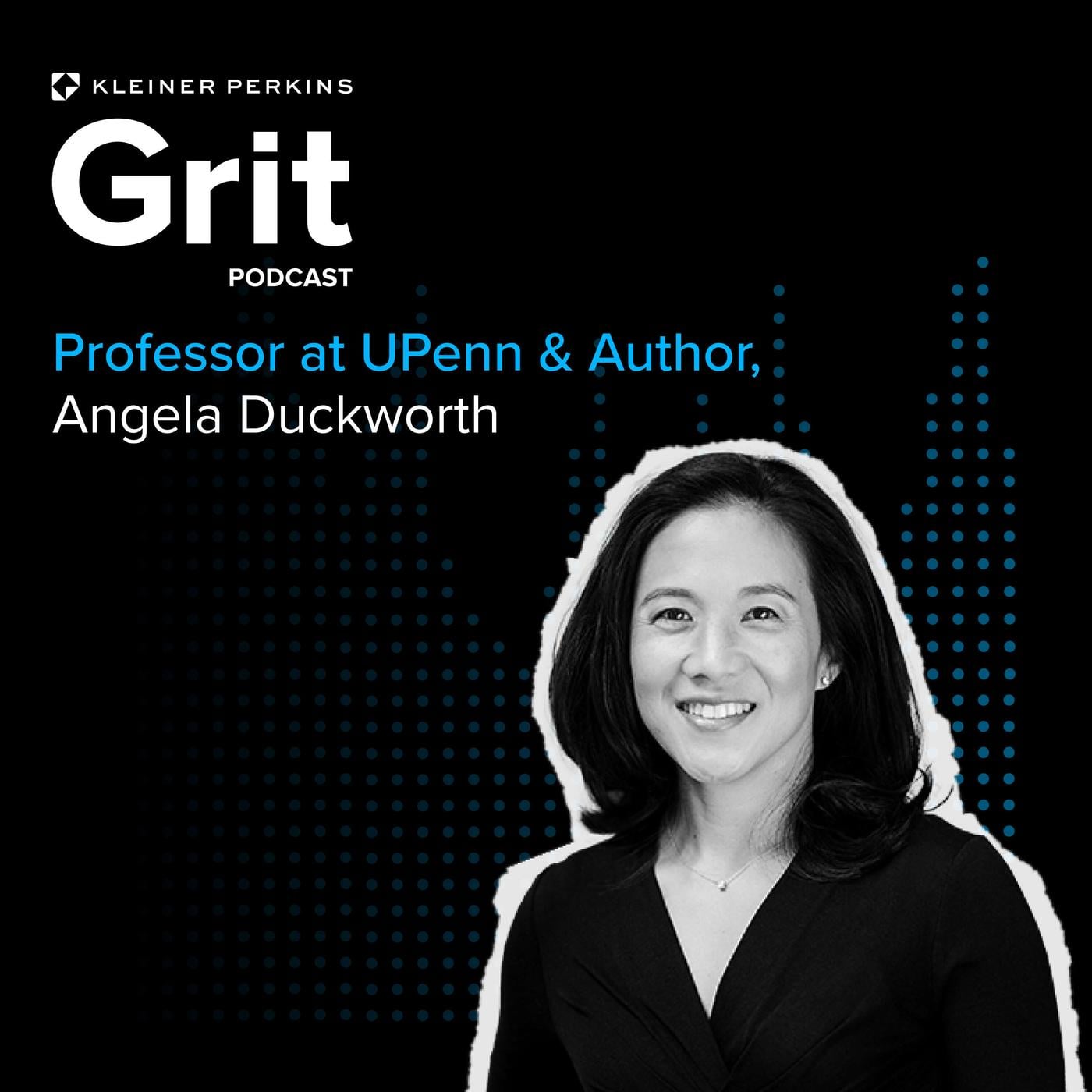 #172 Professor at UPenn & Author, Angela Duckworth: Grit | Listen Notes