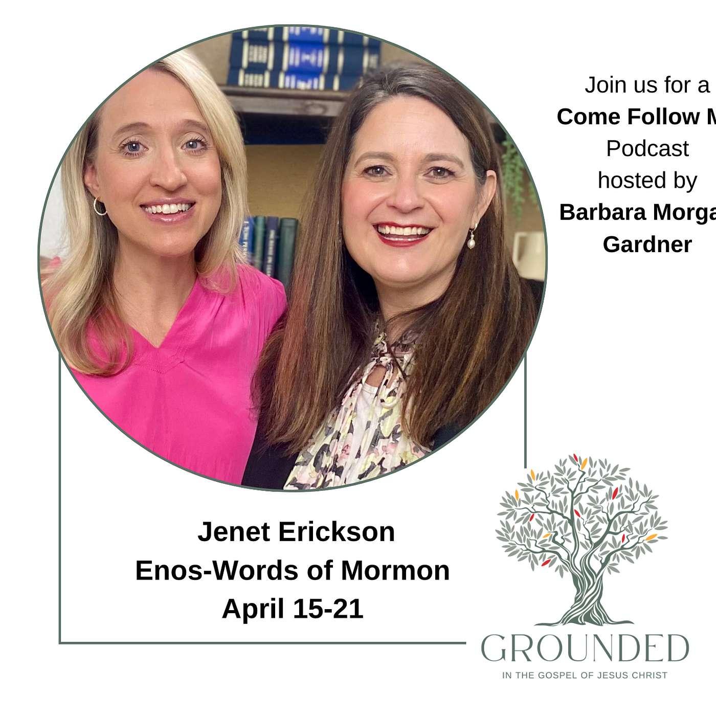 Episode 10 - Enos-Words of Mormon, Jenet Erickson and Barbara Morgan ...