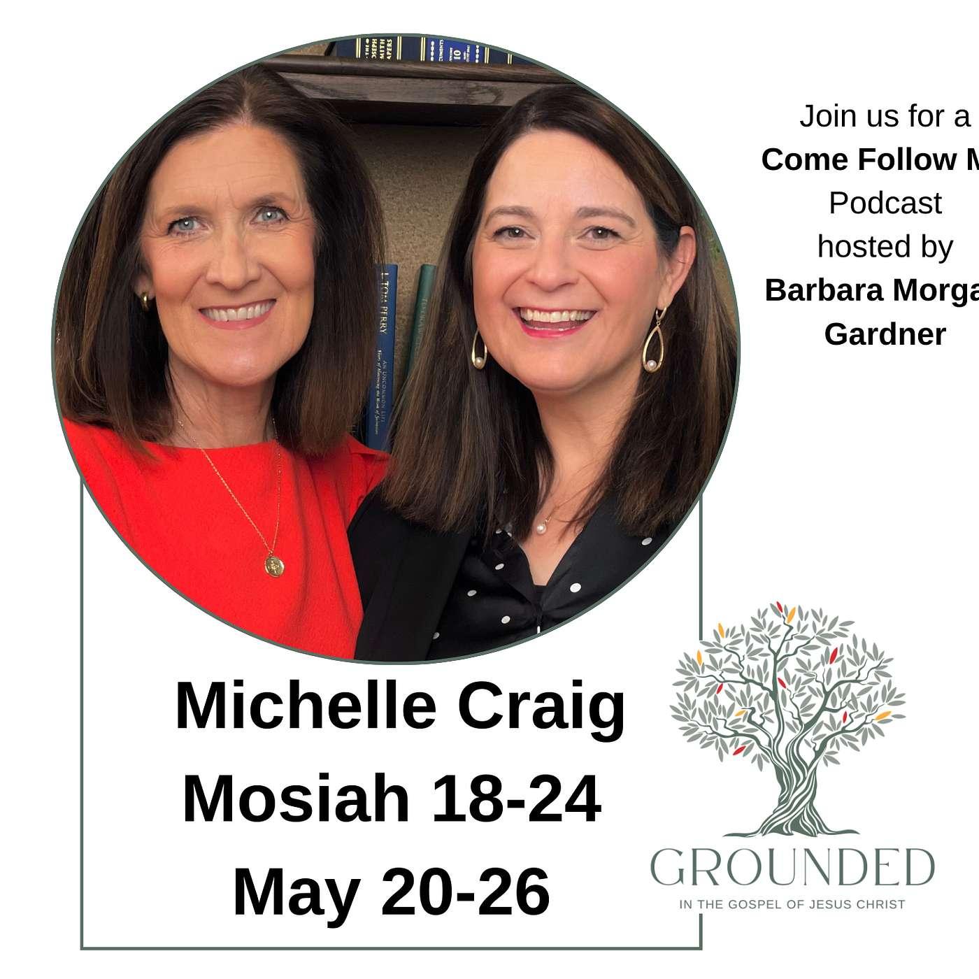 Episode 15 - Mosiah 18-24, Michelle Craig and Barbara Morgan Gardner ...