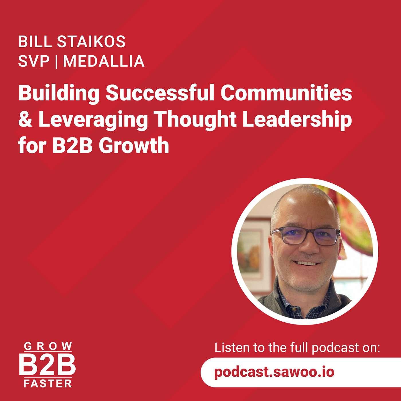 Ep 61 - Bill Staikos - Building Successful Communities & Leveraging ...