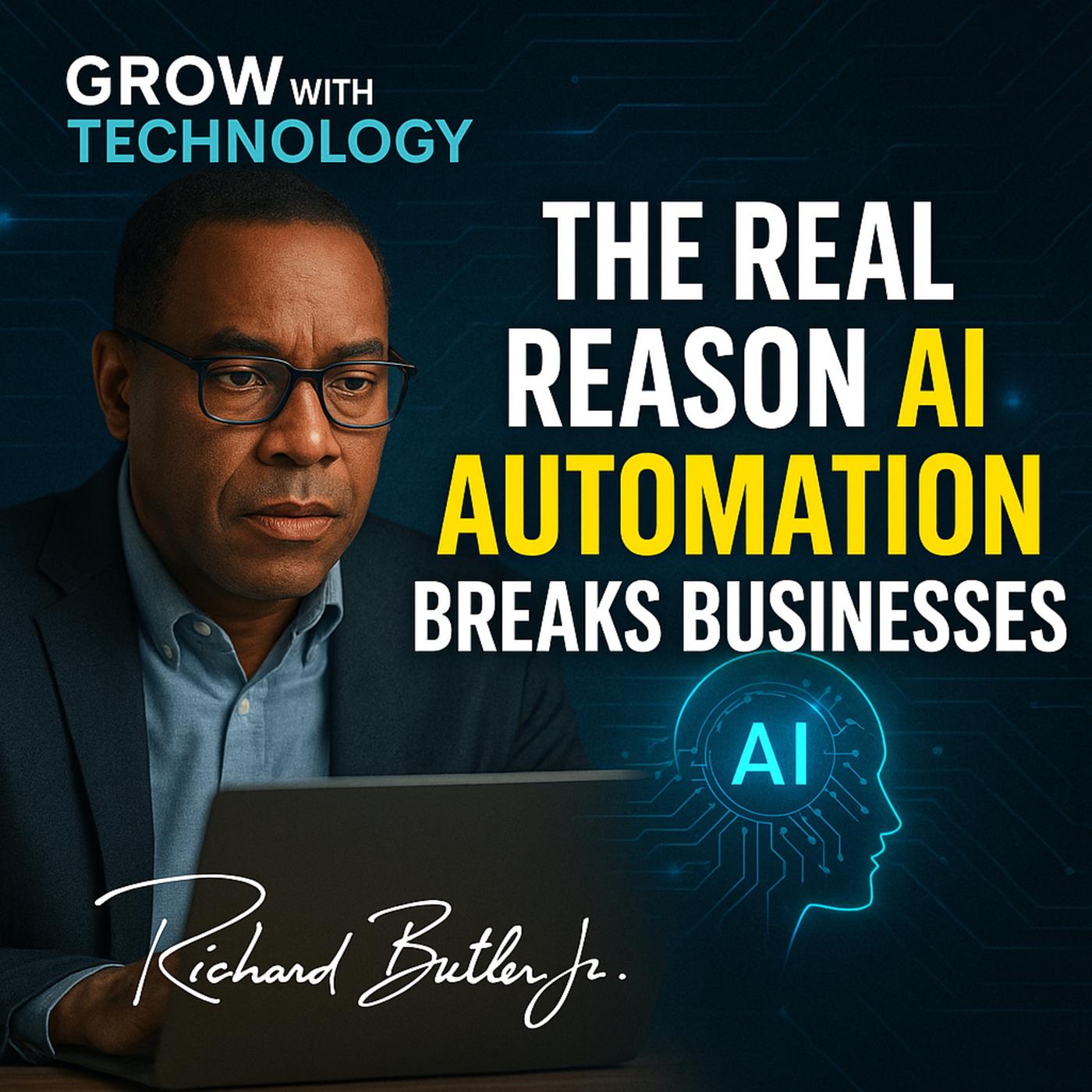 The Real Reason AI Automation Breaks Businesses - Grow with Technology ...