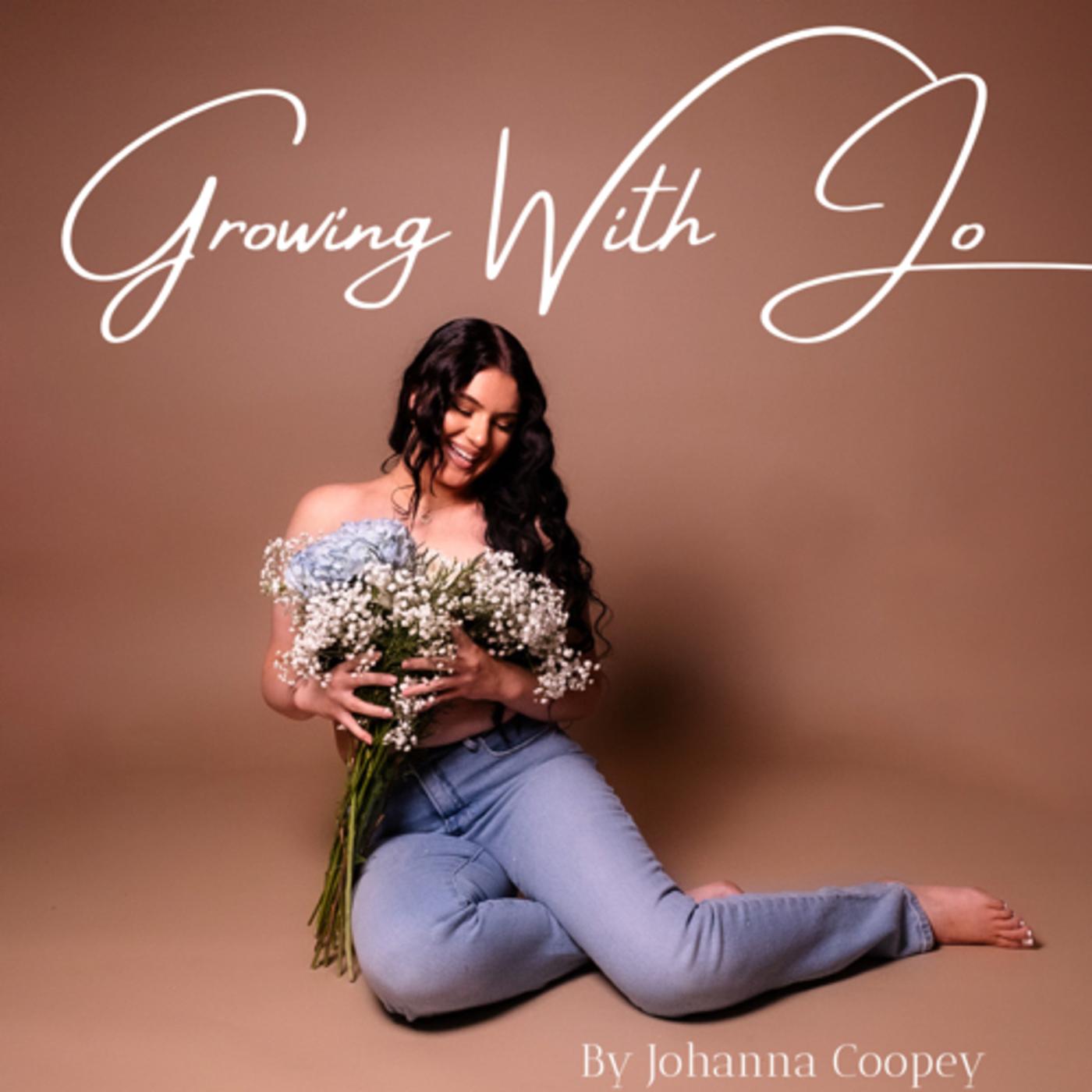 Growing With Jo (podcast) - Johanna Coopey | Listen Notes