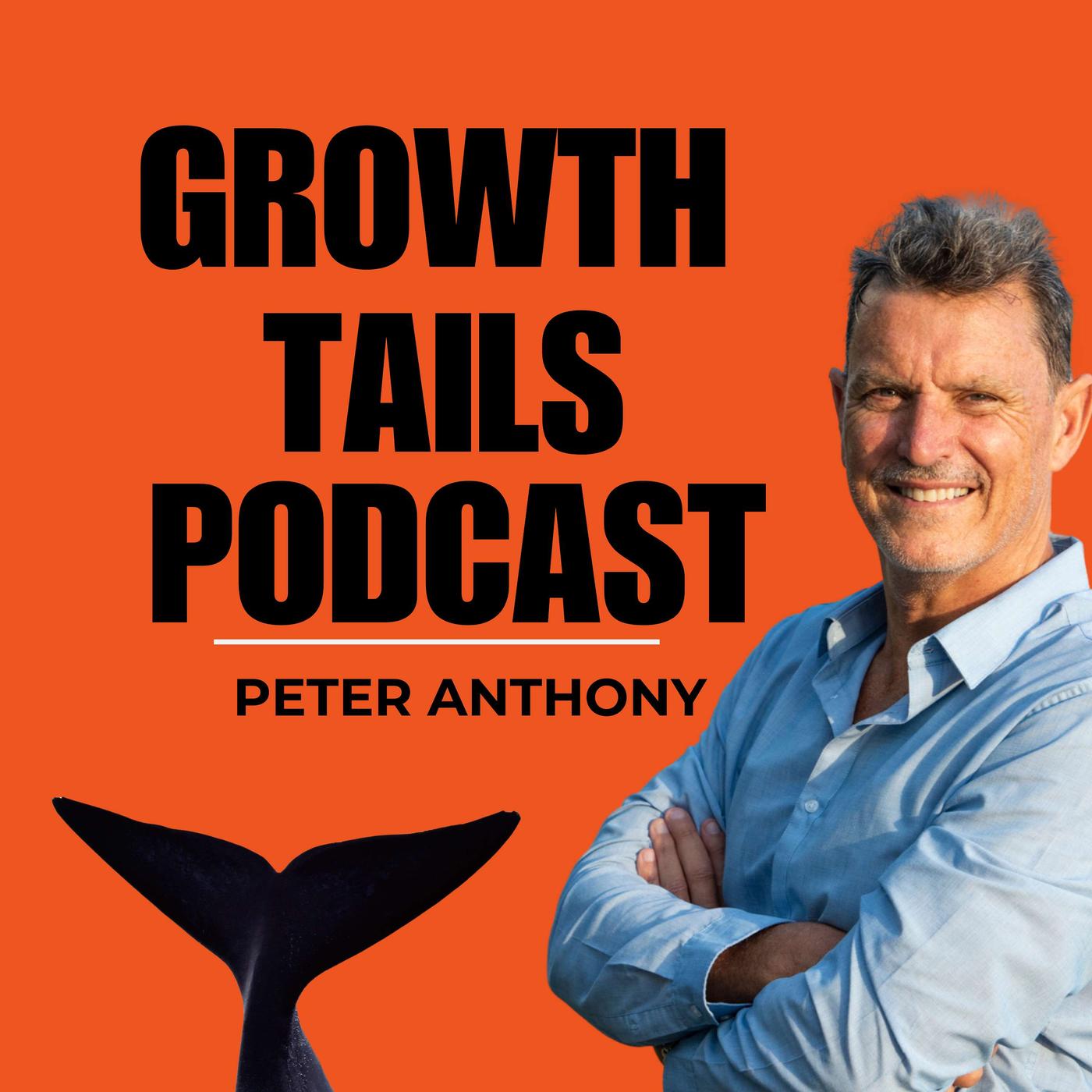 Growth Tails (podcast) - Peter Anthony | Listen Notes