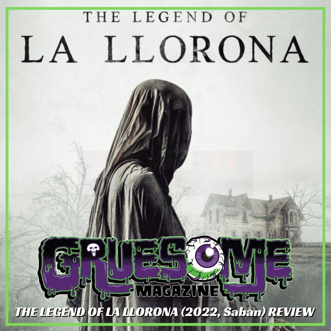 THE LEGEND OF LA LLORONA (2022) Clunky Adaptation of the Mexican ...