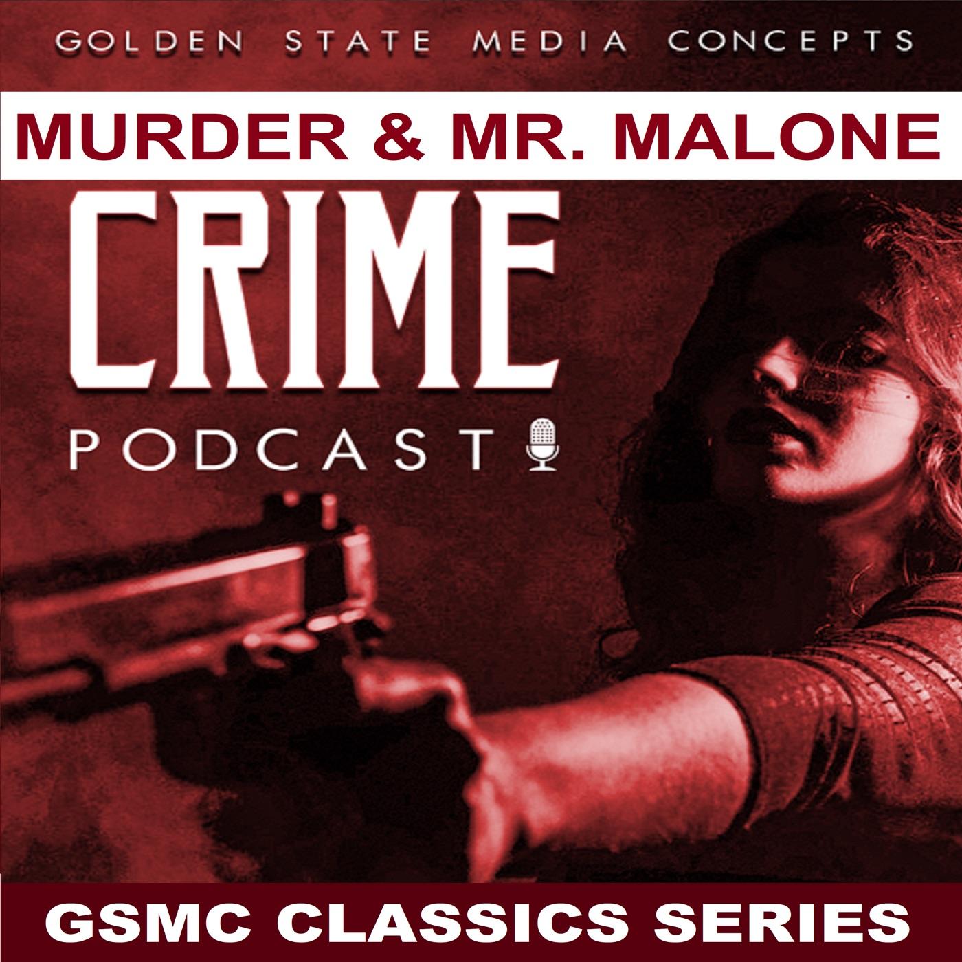 Seek And Ye Shall Find | GSMC Classics: Murder & Mr. Malone | Listen Notes