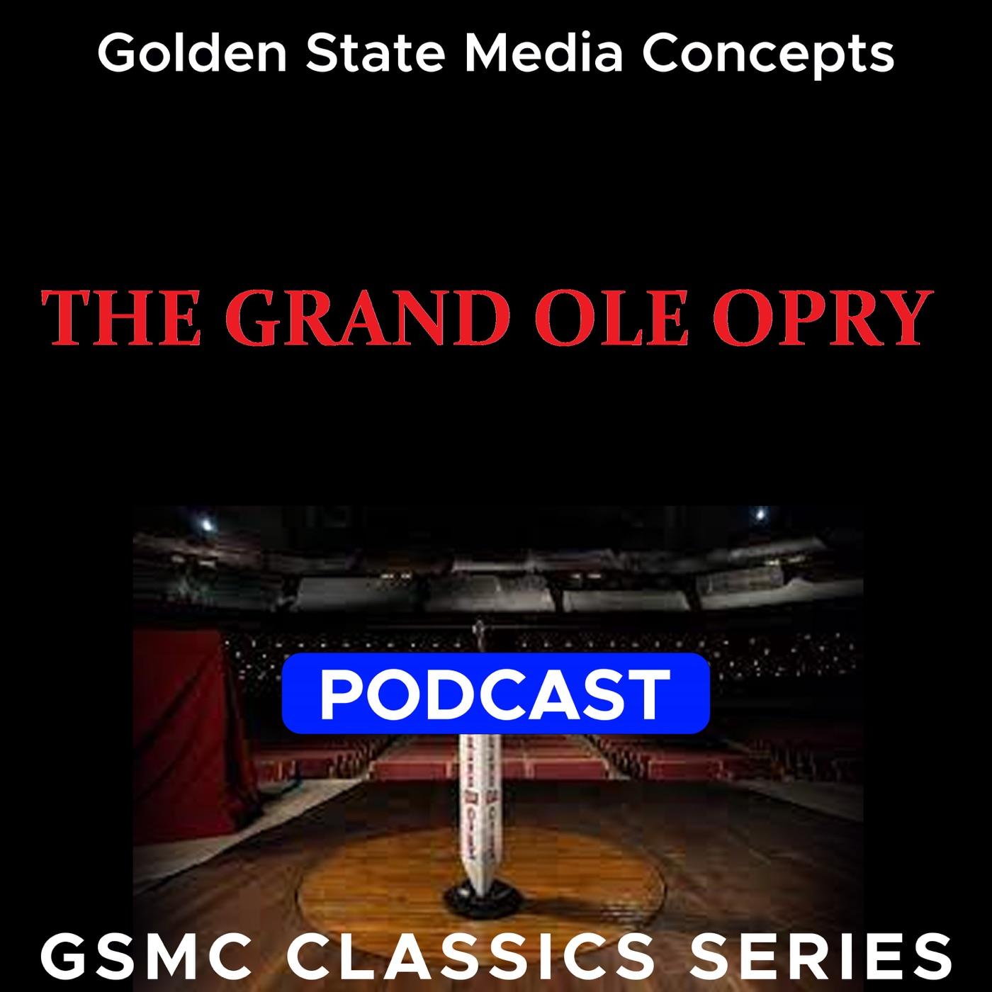 GSMC Classics: The Grand Ole Opry (podcast) - GSMC Music & Theater ...