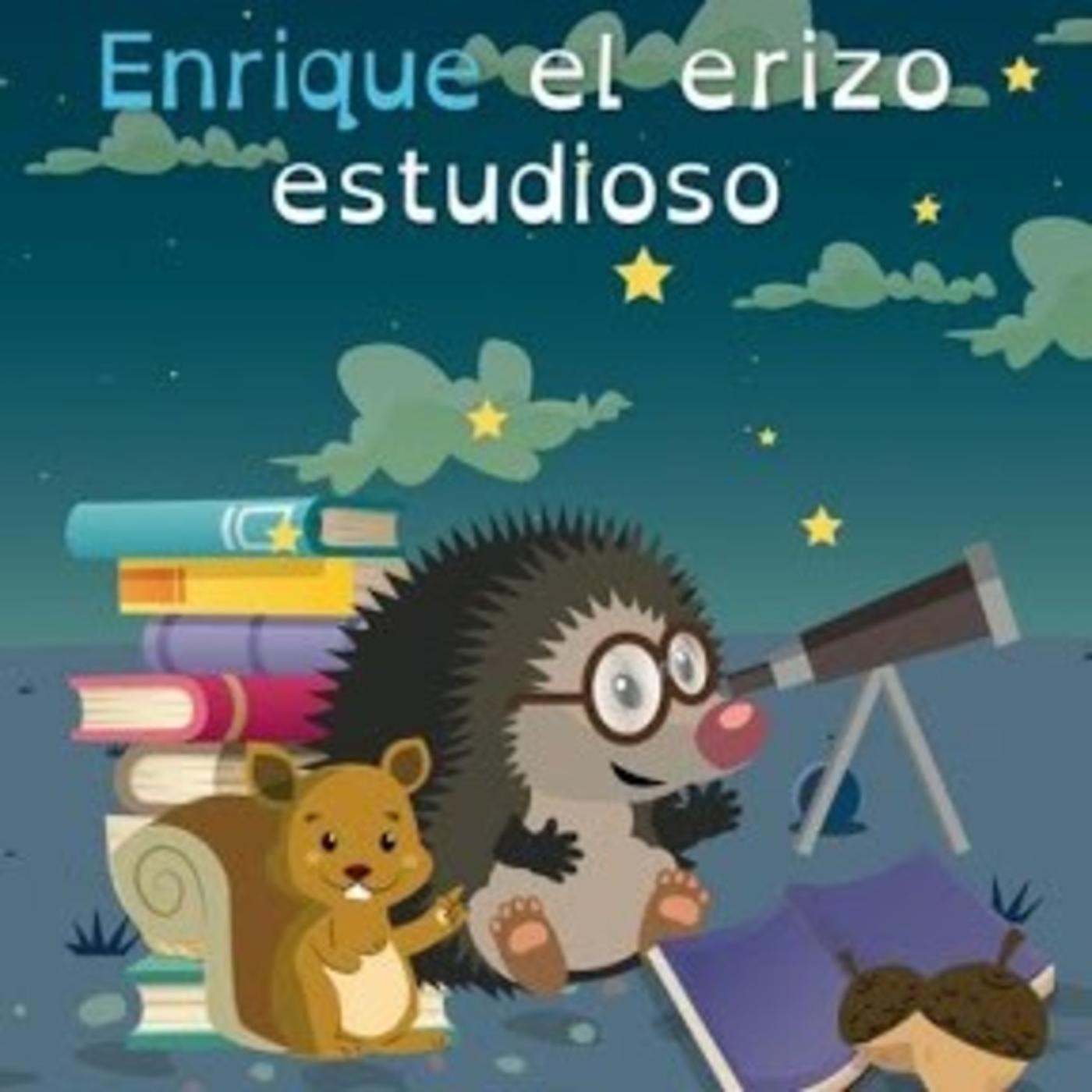 Enrique el erizo estudioso - Guía De Aprendizaje (podcast) | Listen Notes