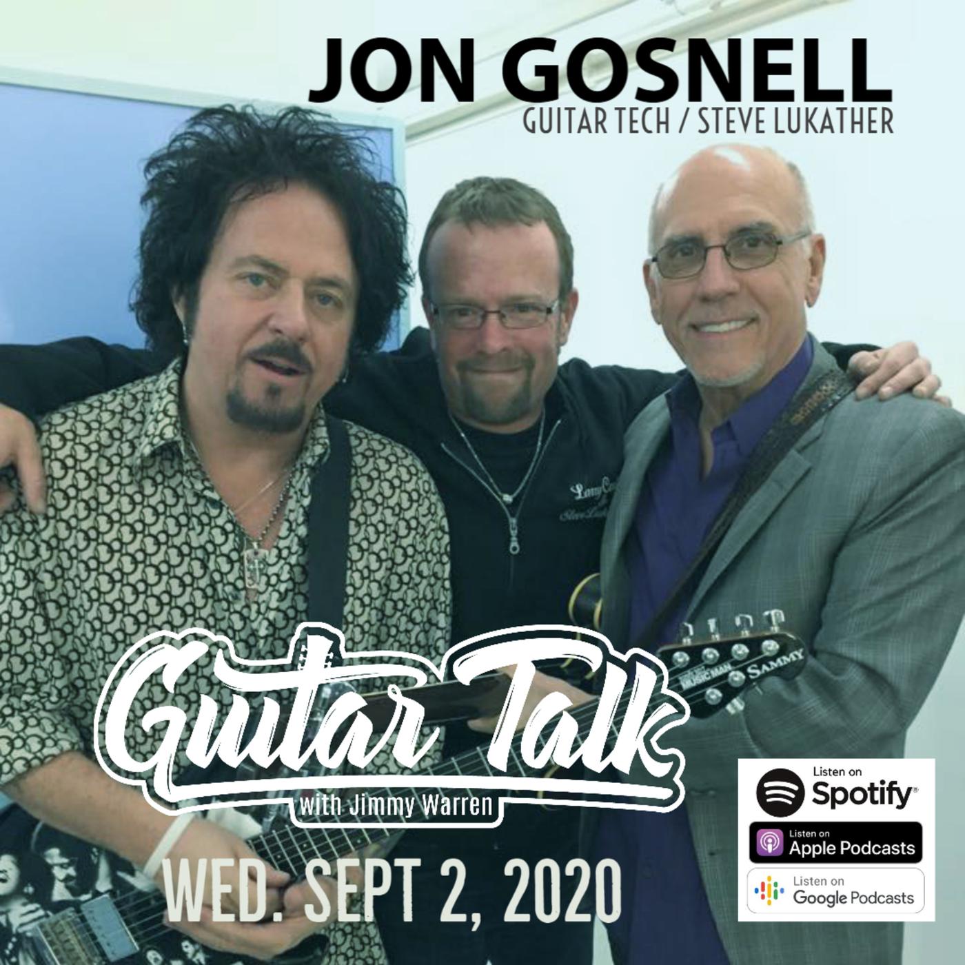 Jon Gosnell (Guitar Tech for Steve Lukather) - Guitar Talk with Jimmy ...