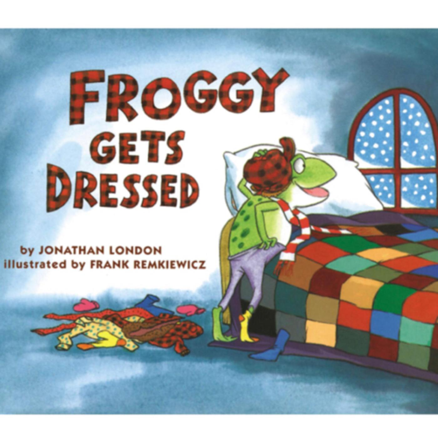 "Froggy Gets Dressed" by Jonathan London - Gumdrop Readers (podcast ...
