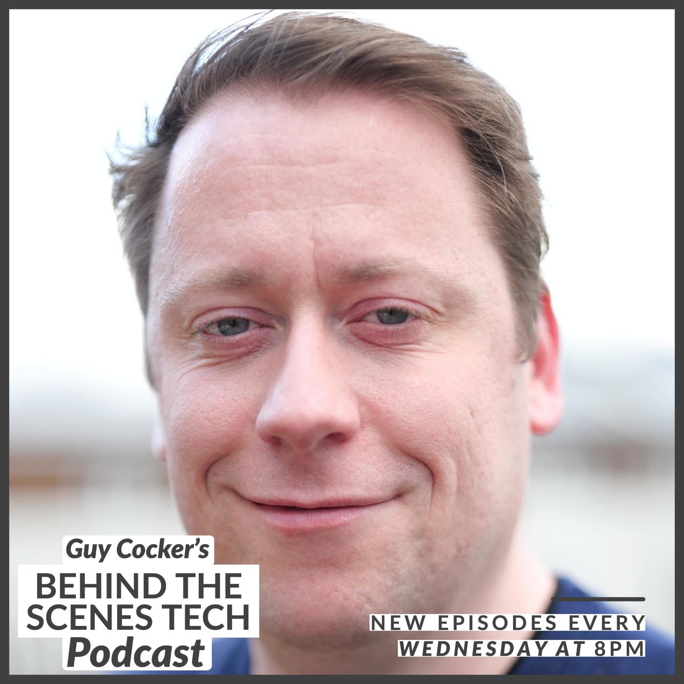 Guy Cocker's Behind The Scenes Tech Podcast Episode 1 - GadgetsBoy ...
