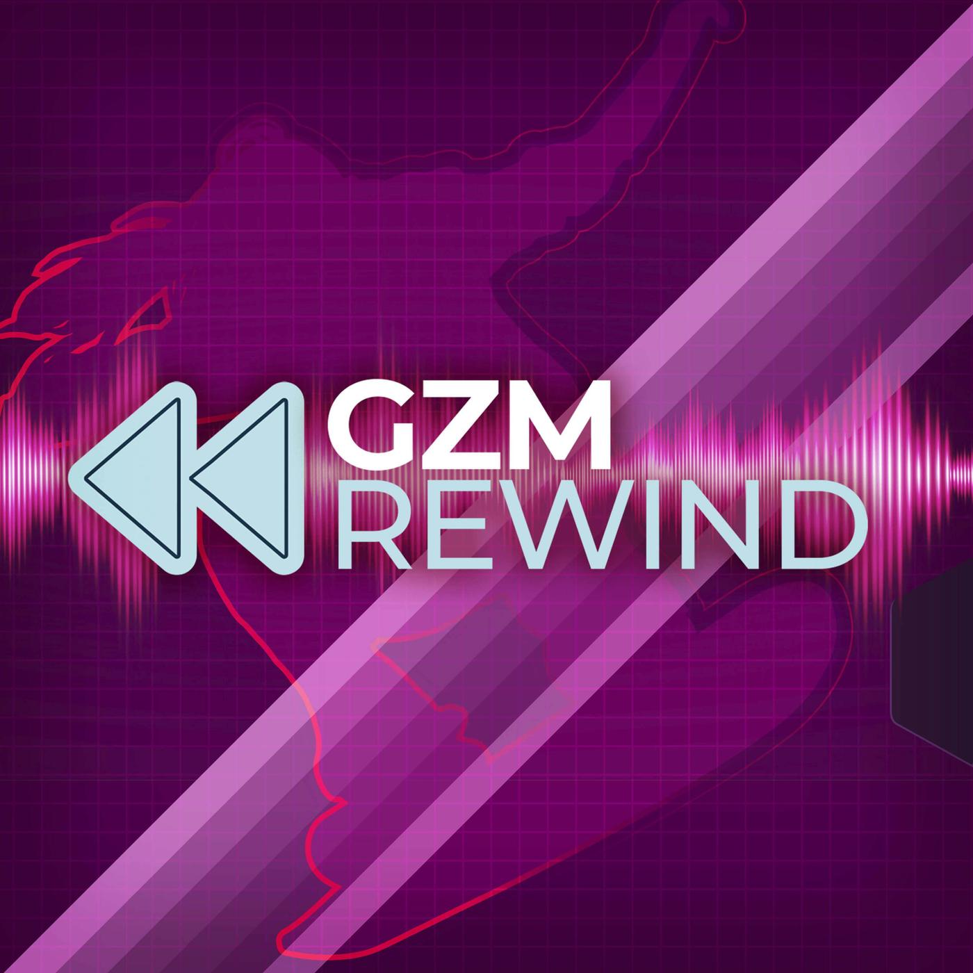 GZM Rewind (podcast) - GZM Shows | Listen Notes