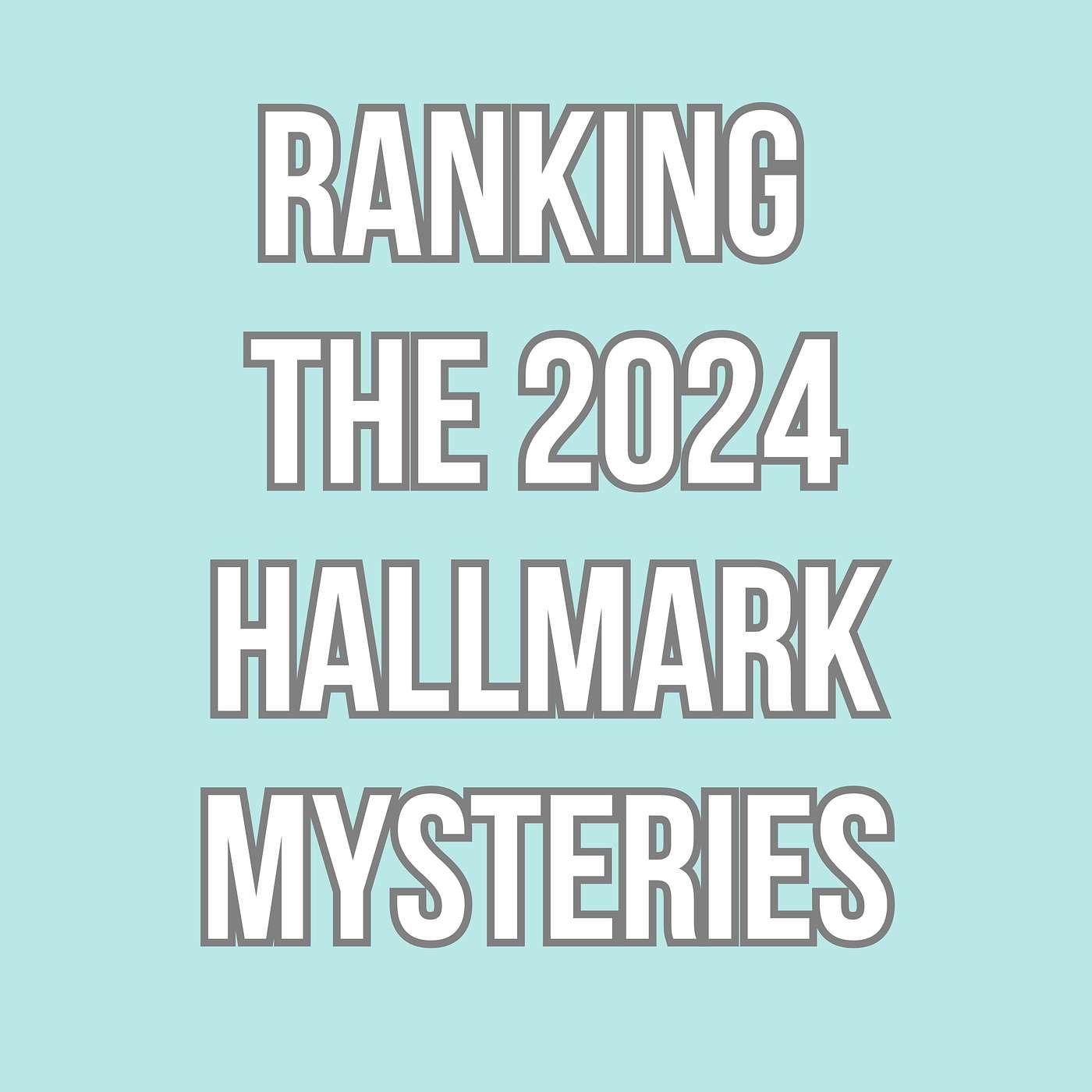 Ranking All 18 Hallmark Mysteries from 2024 - Hallmark Mysteries & More ...