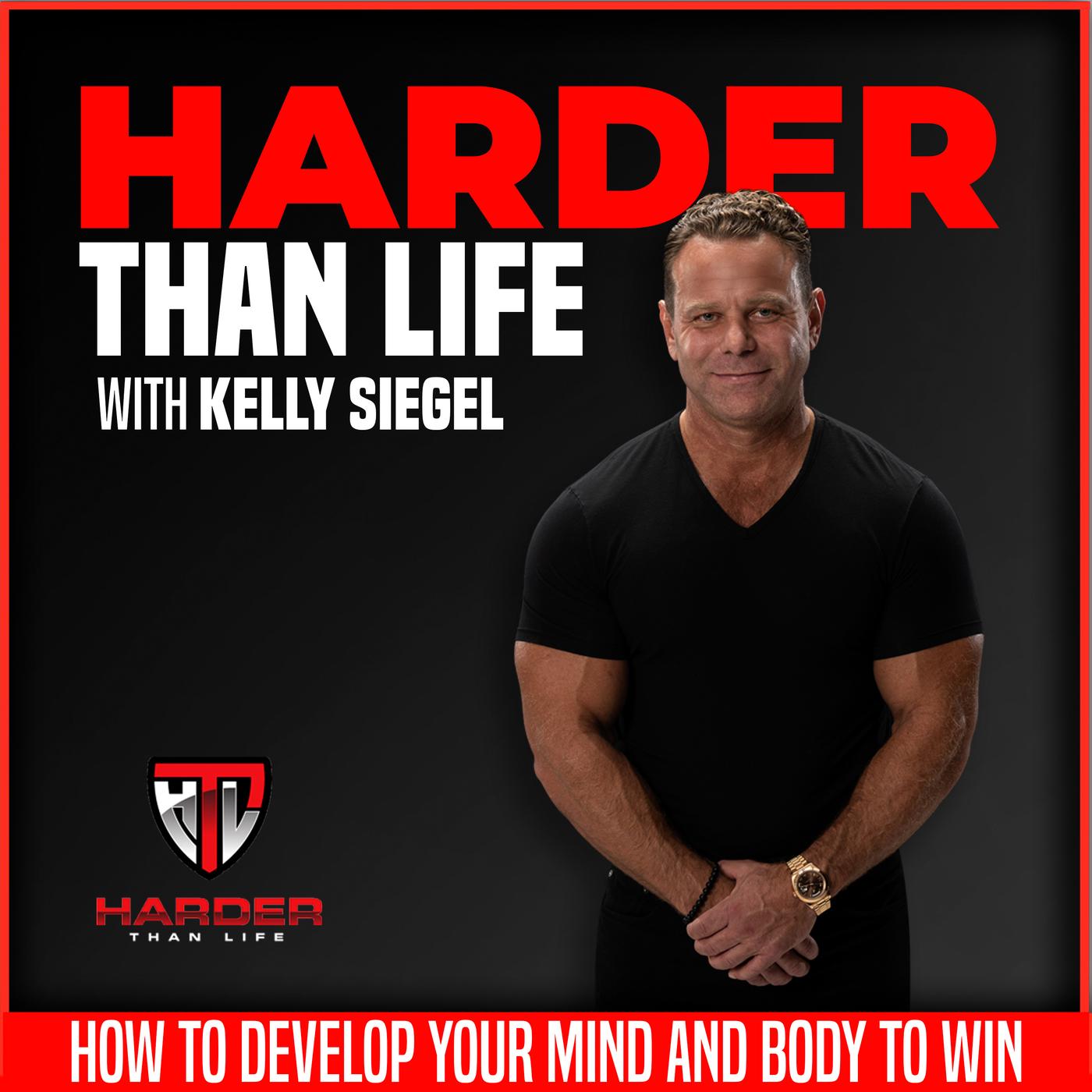 Harder Than Life (podcast) - Kelly Siegel | Listen Notes